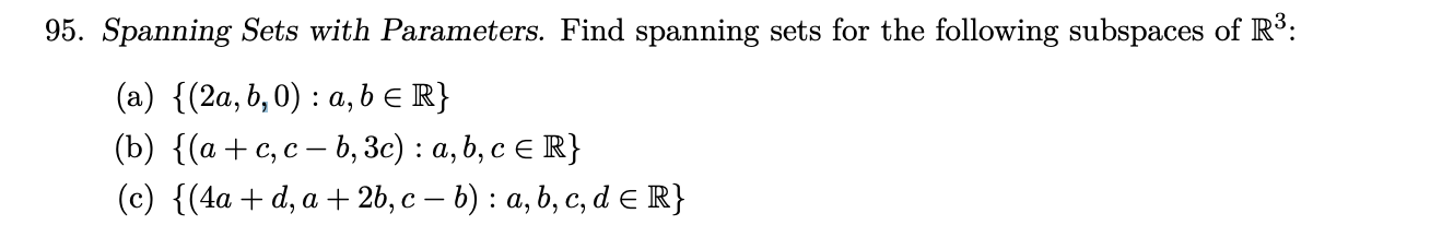 Solved 95. Spanning Sets with Parameters. Find spanning sets | Chegg.com Solved 95. Spanning Sets with Parameters. Find spanning sets | Chegg.com