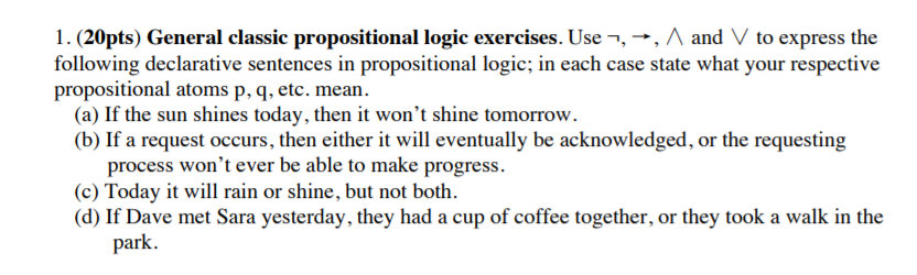Solved 1. (20pts) General classic propositional logic | Chegg.com