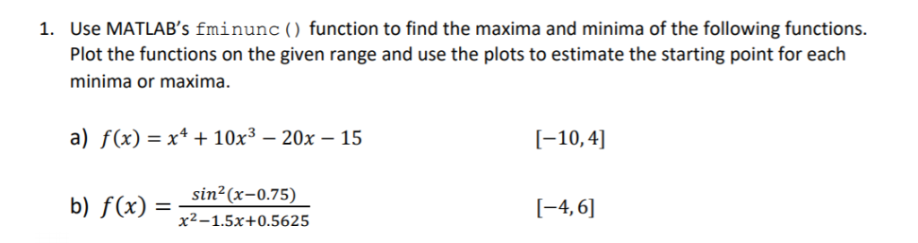 Solved Use Matlabs Fminunc Function To Find The Maxima