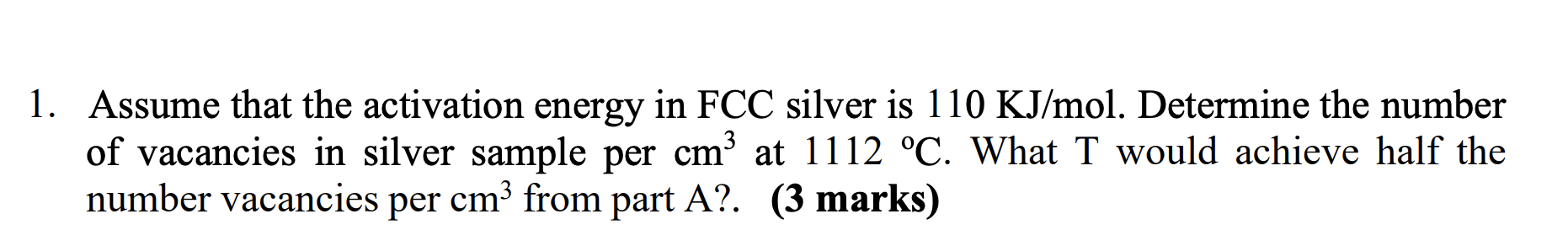 Solved Assume that the activation energy in FCC silver is | Chegg.com