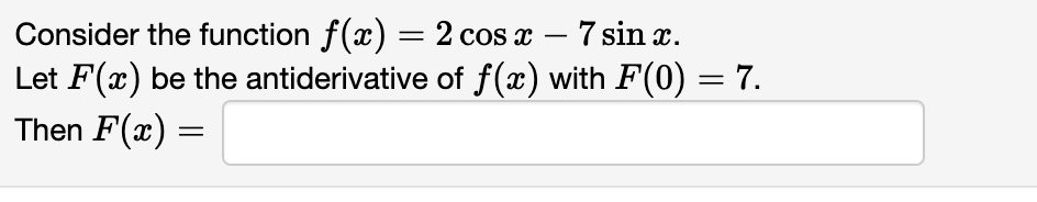 Solved ider the function f(x)=2cosx−7sinx 7(x) be the | Chegg.com
