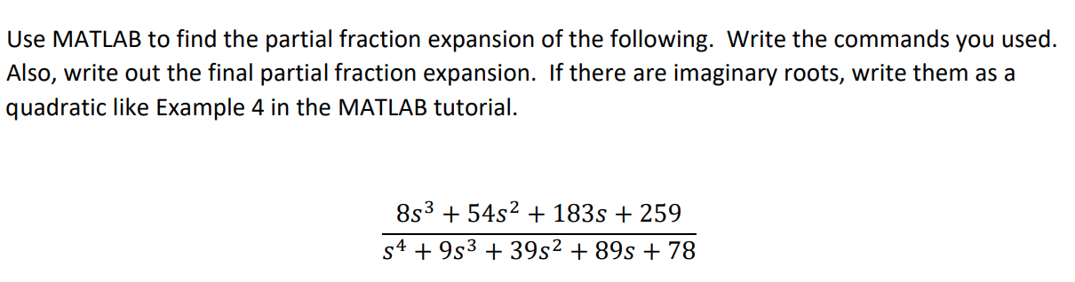 Solved Use MATLAB to find the partial fraction expansion of | Chegg.com