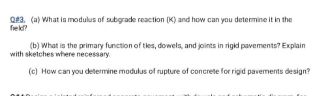 Solved Q#3. (a) What is modulus of subgrade reaction (K) and | Chegg.com