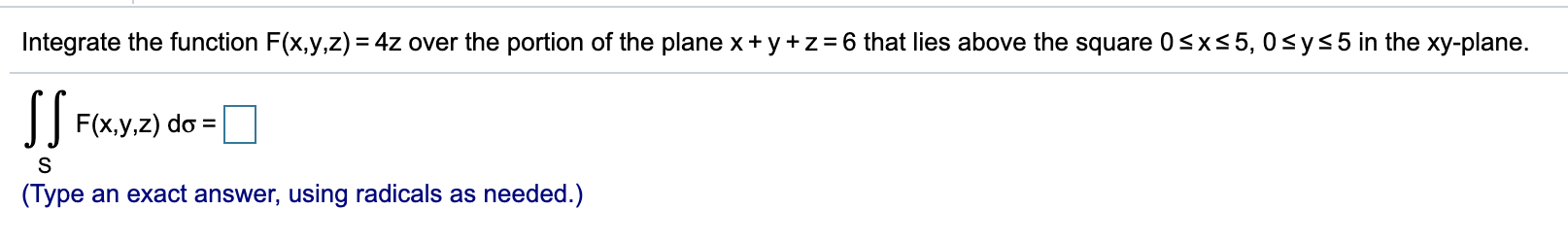 Solved Integrate the function F(x,y,z) = 4z over the portion | Chegg.com