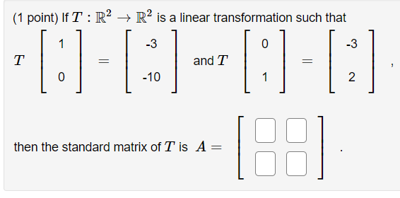 Solved (1 point) If T: R2 + R2 is a linear transformation | Chegg.com