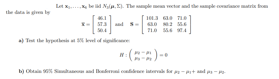 Solved Let x1,…,x6 be iid N3(μ,Σ). The sample mean vector | Chegg.com