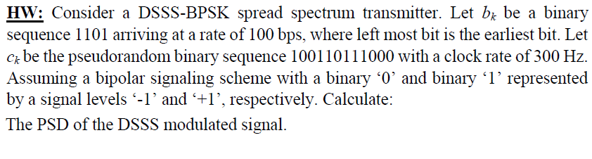 Solved Hw Consider A Dsss Bpsk Spread Spectrum Transmitter 