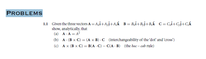 Solved PROBLEMS Given the three vectors A = Aşî+A,j+A,k | Chegg.com