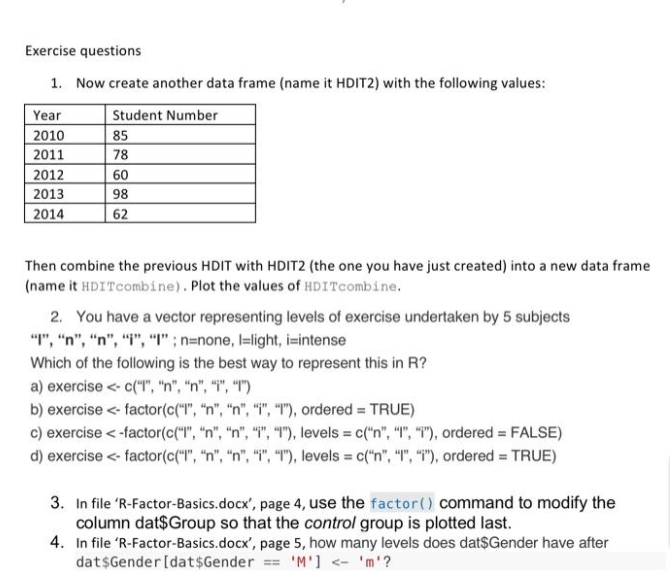 Solved Exercise questions 1. Now create another data frame | Chegg.com