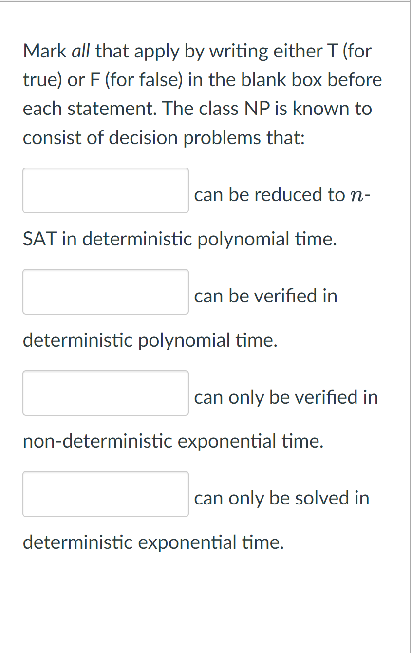 Solved Mark all that apply by writing either T (for true) or | Chegg.com