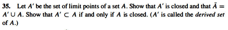 Solved = 35. Let A' be the set of limit points of a set A. | Chegg.com