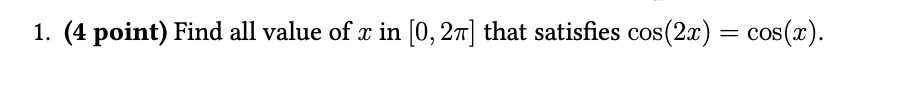 Solved (4 ﻿point) ﻿Find all value of x ﻿in 0,2π ﻿that | Chegg.com