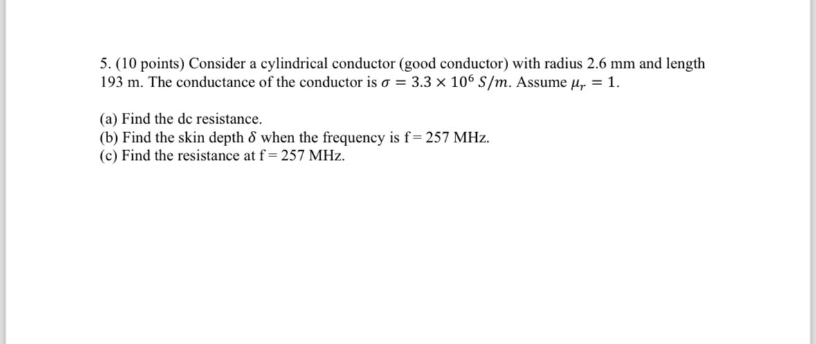 Solved (10 ﻿points) ﻿Consider a cylindrical conductor (good | Chegg.com