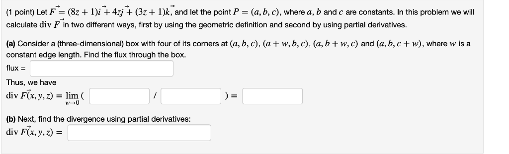 Solved (1 point) Let F = (8z + 1)i + 4zj + (3z + 1)k, and | Chegg.com
