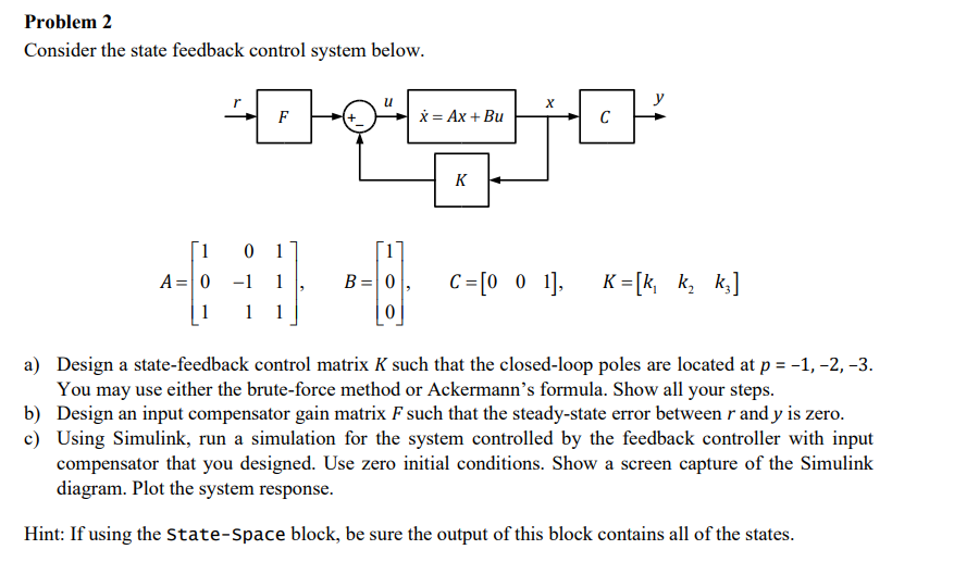 Solved Consider the state feedback control system below. | Chegg.com