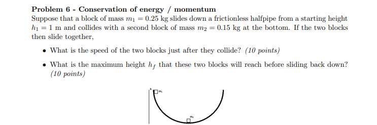 Solved Problem 6 - Conservation of energy / momentum Suppose | Chegg.com