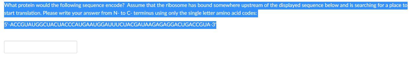 Solved What protein would the following sequence encode? | Chegg.com