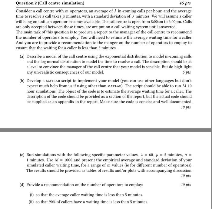 Solved Question 2 (Call centre simulation) 45 pts Consider a | Chegg.com