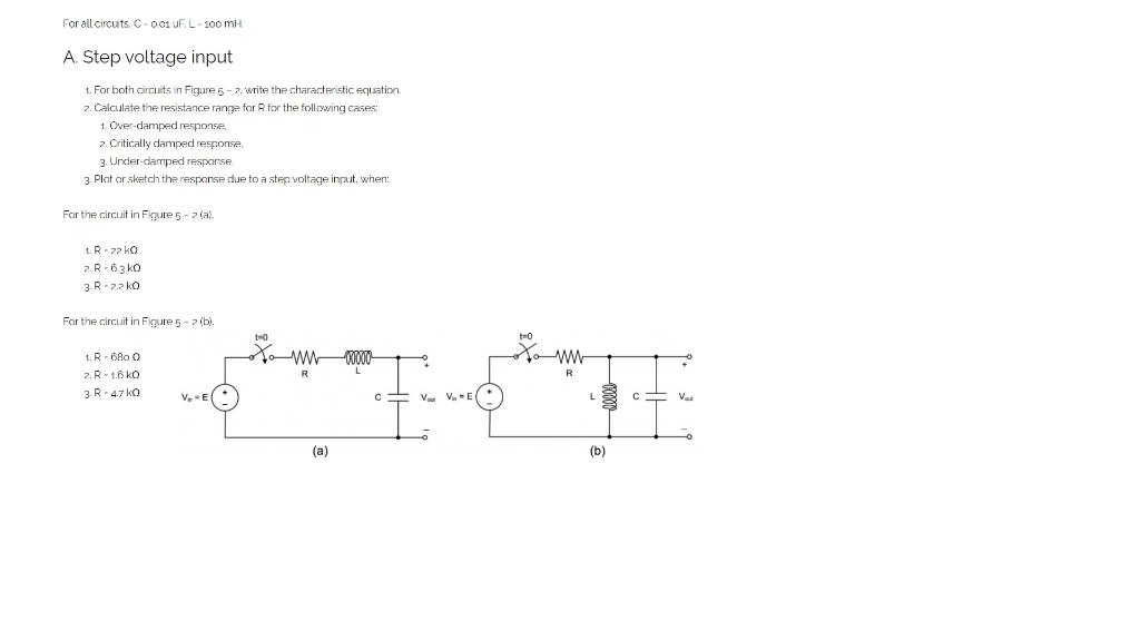 Solved For all circuts. C-001 F L - 100 ml A Step voltage | Chegg.com