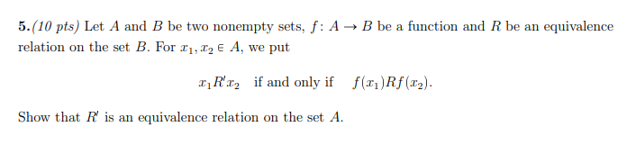 Solved 5.(10 pts) Let A and B be two nonempty sets, f: A → B | Chegg.com
