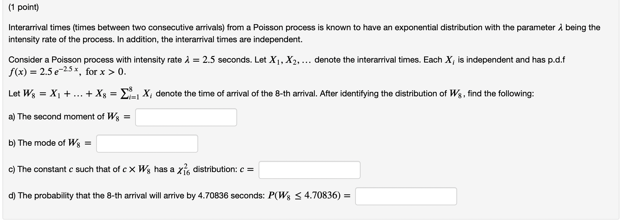 Solved (1 point) Interarrival times (times between two | Chegg.com