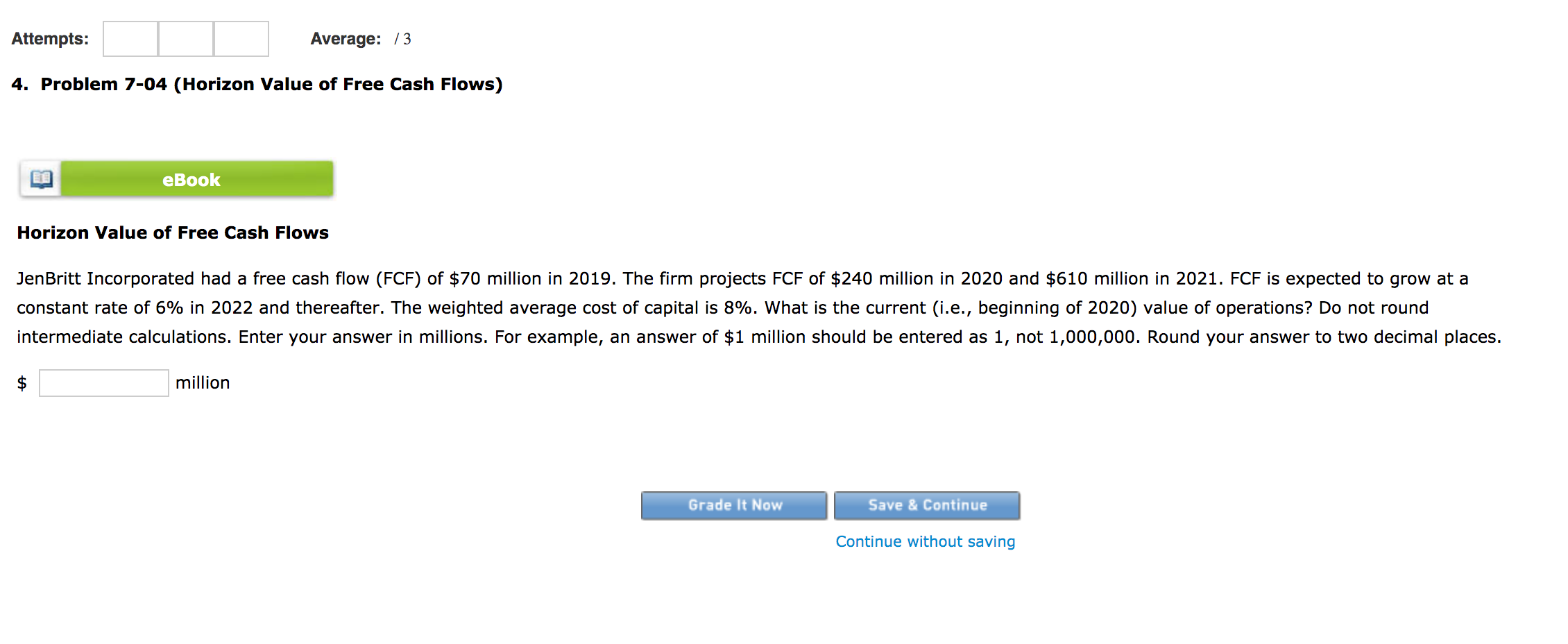 Solved Attempts: Average: 73 4. Problem 7-04 (Horizon Value | Chegg.com