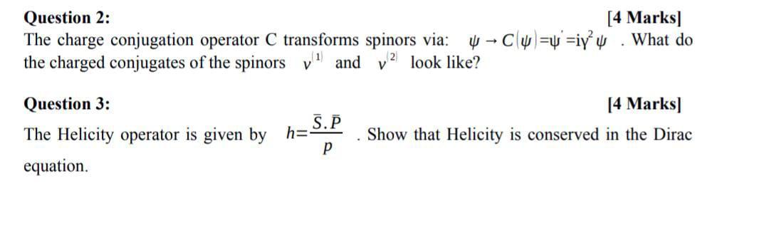 Solved Question 2: [4 Marks] The charge conjugation operator | Chegg.com