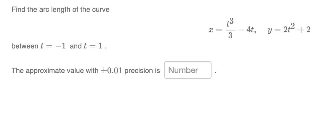 Solved Find the arc length of the curve x=3t3−4t,y=2t2+2 | Chegg.com