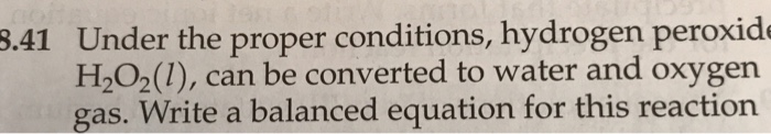Solved Under the proper conditions, hydrogen peroxide | Chegg.com