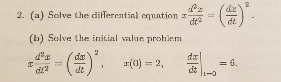 Solved d2x dt2 (d) 2. (a) Solve the differential equation r | Chegg.com