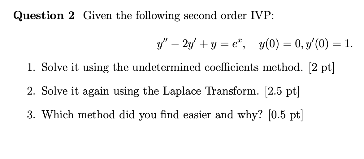 Solved Question 2 Given the following second order IVP: y" – | Chegg.com