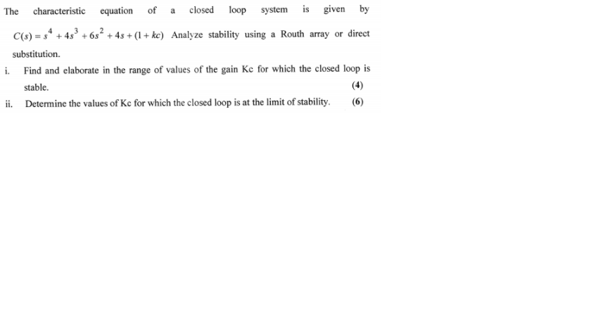 Solved a The characteristic equation of closed loop system | Chegg.com
