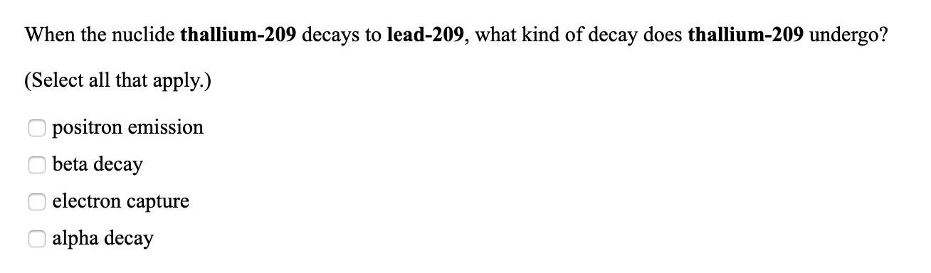Solved When the nuclide thallium-209 decays to lead-209, | Chegg.com