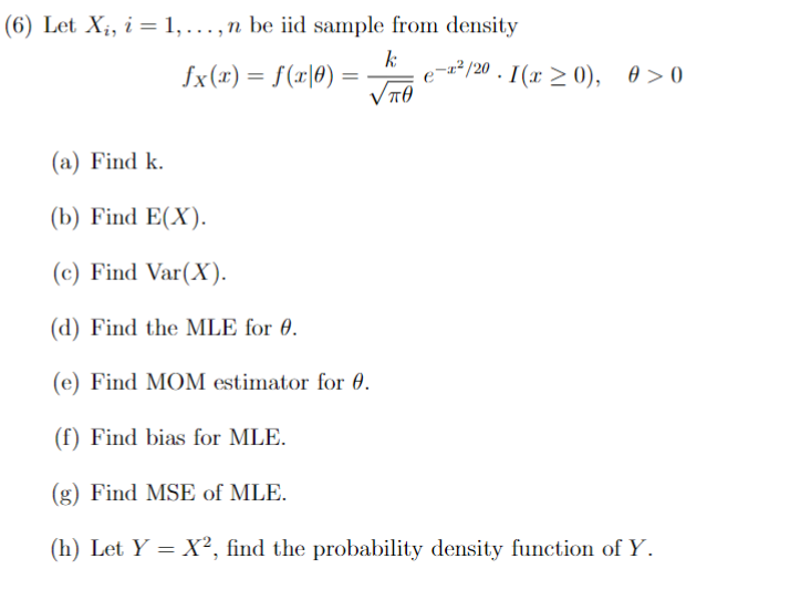 Solved (6) Let Xi,i=1,…,n be iid sample from density | Chegg.com