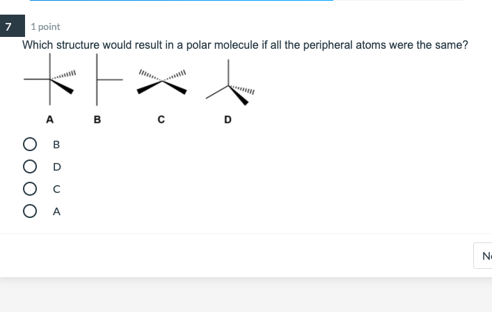 Solved 7 1 point Which structure would result in a polar | Chegg.com Solved 7 1 point Which structure would result in a polar | Chegg.com