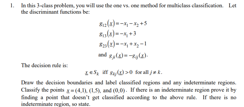 1. In this 3-class problem, you will use the one vs. | Chegg.com