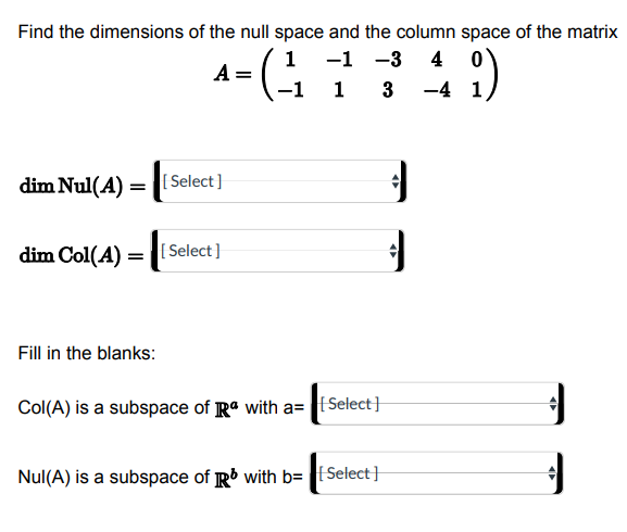 Solved Find the dimensions of the null space and the column | Chegg.com