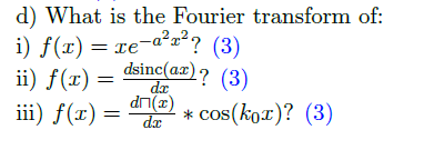 Solved in part iii the derivative is taken of a top hat | Chegg.com