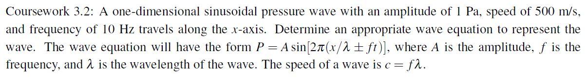 Solved Coursework 3.2: A one-dimensional sinusoidal pressure | Chegg.com