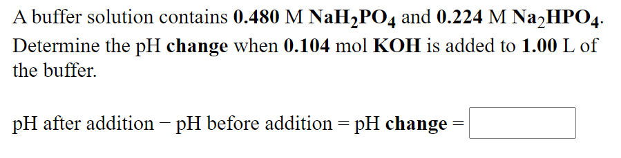 Solved A buffer solution contains 0.480 M NaH2PO4 and 0.224 | Chegg.com