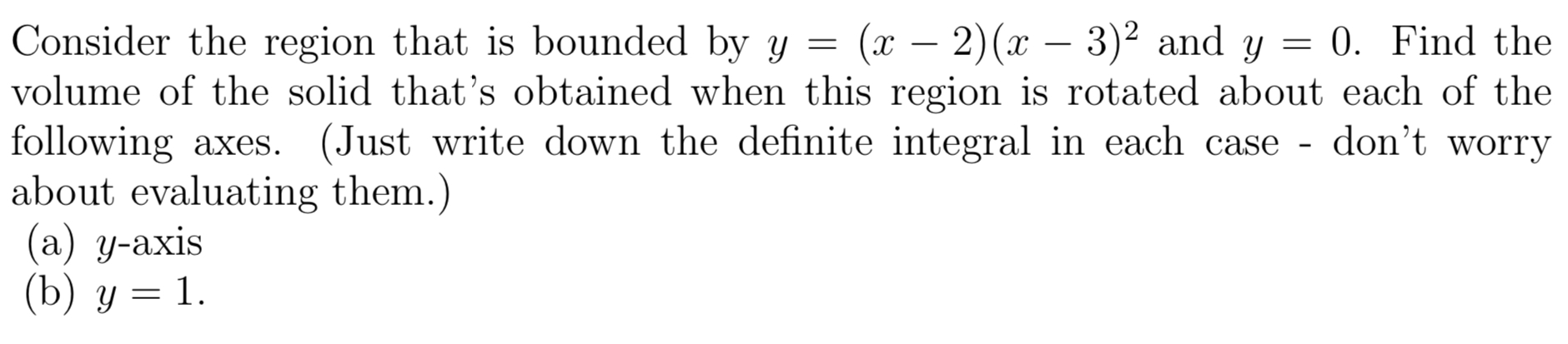 Consider the region that is bounded by y=(x-2)(x-3)2 | Chegg.com