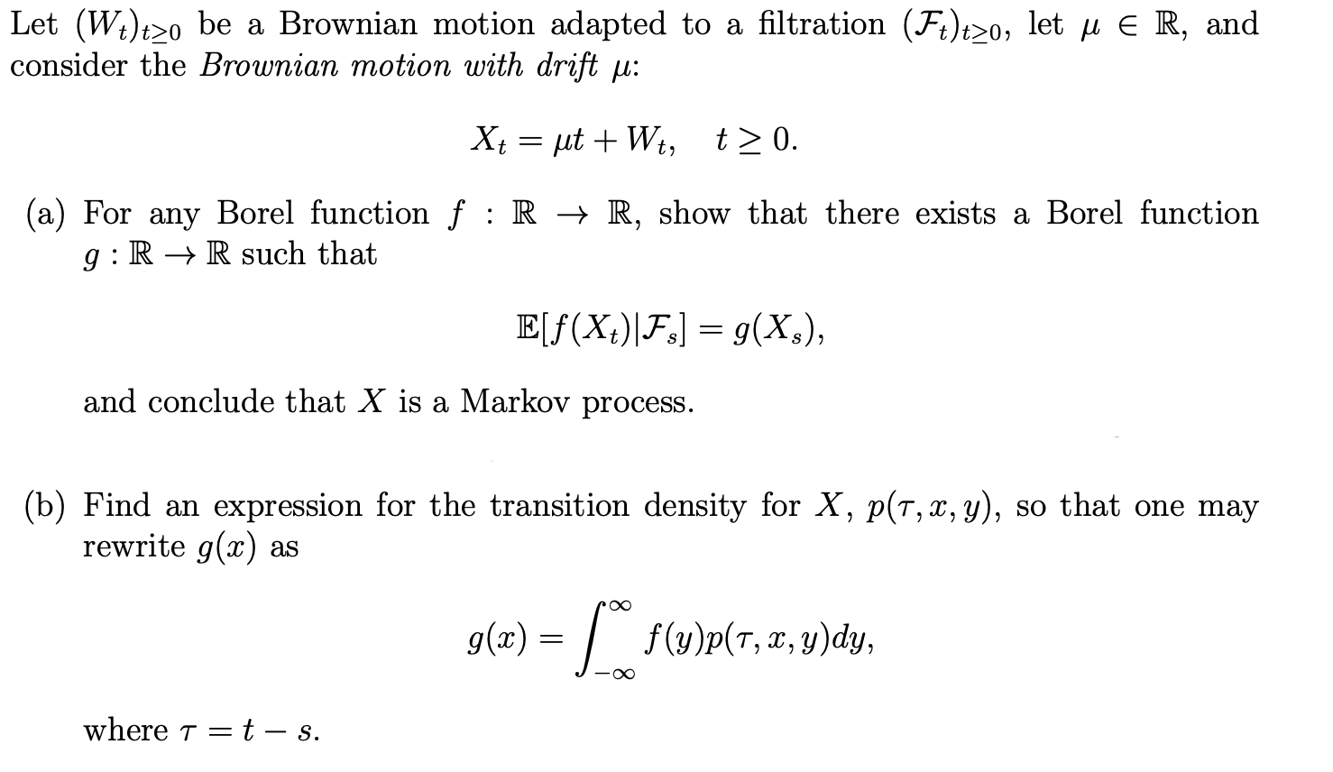 Solved Let (Wt)t≥0 be a Brownian motion adapted to a | Chegg.com
