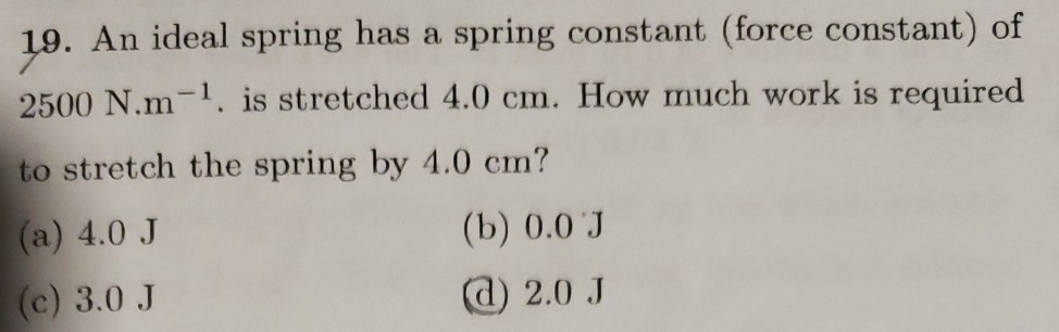 Solved 19. An ideal spring has a spring constant (force | Chegg.com