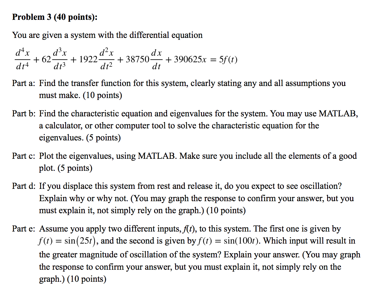 Solved Problem 3 (40 points): You are given a system with | Chegg.com