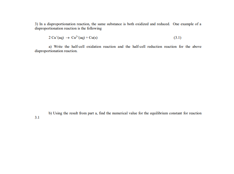 Solved 3) In a disproportionation reaction, the same | Chegg.com