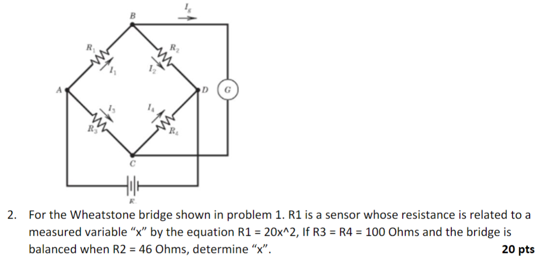 [Solved]: For the Wheatstone bridge shown in problem 1. R 1