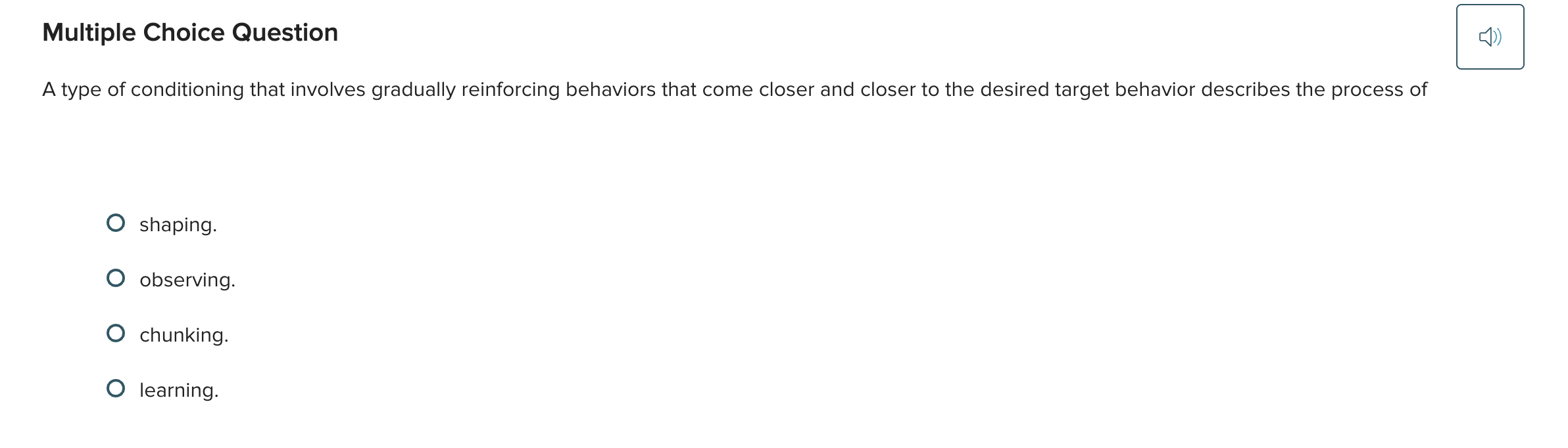Solved Multiple Choice QuestionA type of conditioning that | Chegg.com