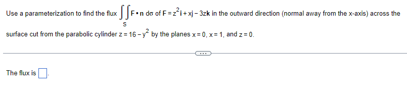 Solved Use a parameterization to find the flux ∬SF⋅n d σ of | Chegg.com
