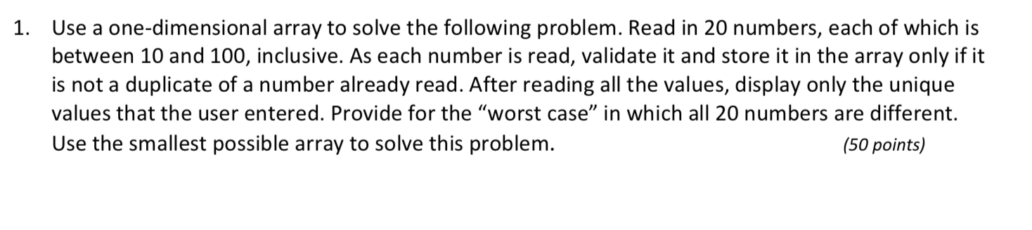 Solved Can only use one dimensional array, for loops, if and | Chegg.com