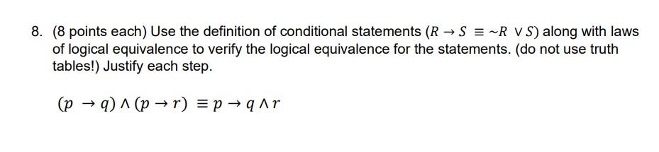 Solved 8. (8 points each) Use the definition of conditional | Chegg.com